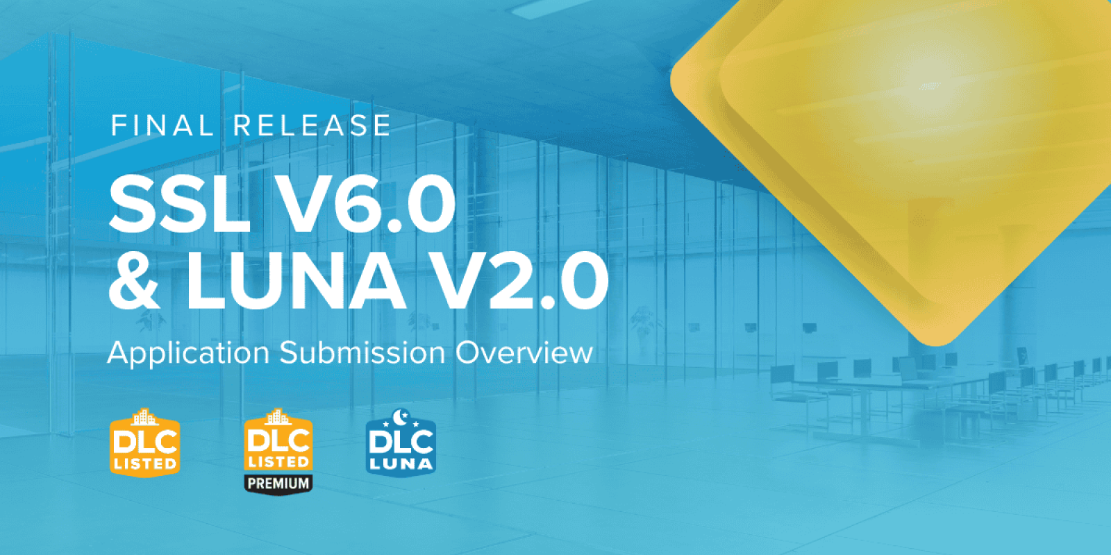 SSL V6.0 & LUNA V2 Application Submission Overview Webinar - DesignLights
